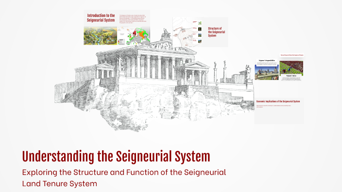 Understanding the Seigneurial System by Amarisa Edirisinghe on Prezi