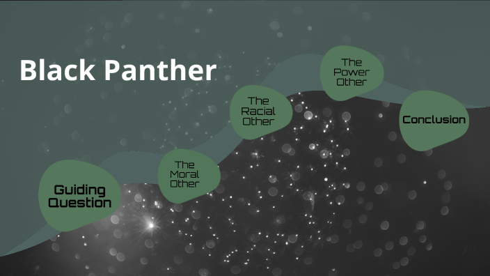 Black Panther Presentation by Root Rosenberg on Prezi