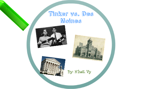 Tinker vs. Des Moines by Vy Doan on Prezi