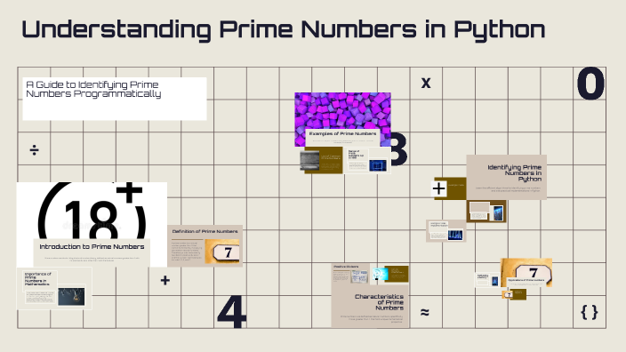 Understanding Prime Numbers in Python by farheen ansari on Prezi
