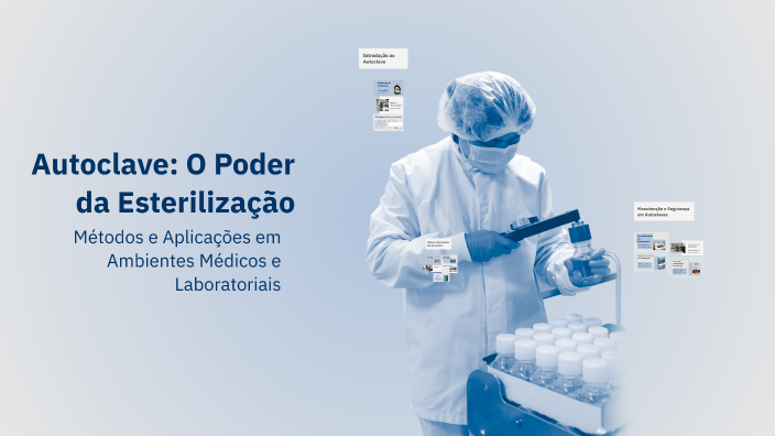 Autoclave: O Poder da Esterilização by kelfren silva on Prezi
