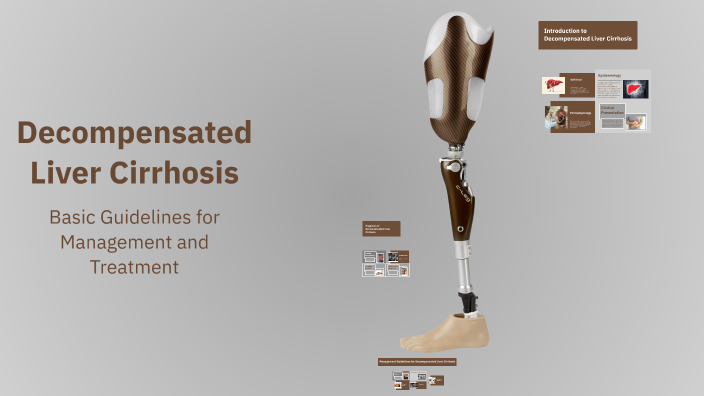 Decompensated Liver Cirrhosis by Aaditya Viswanath on Prezi