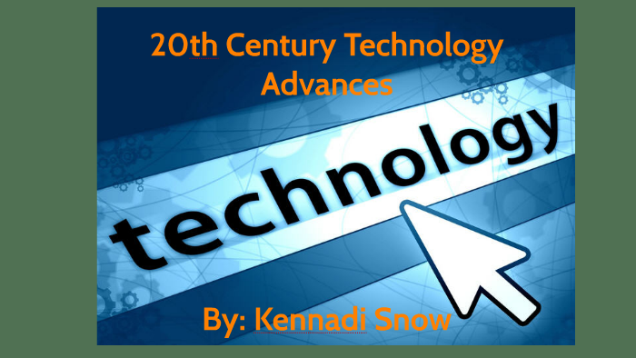 20th Century Technology Advances by Kennadi Snow on Prezi