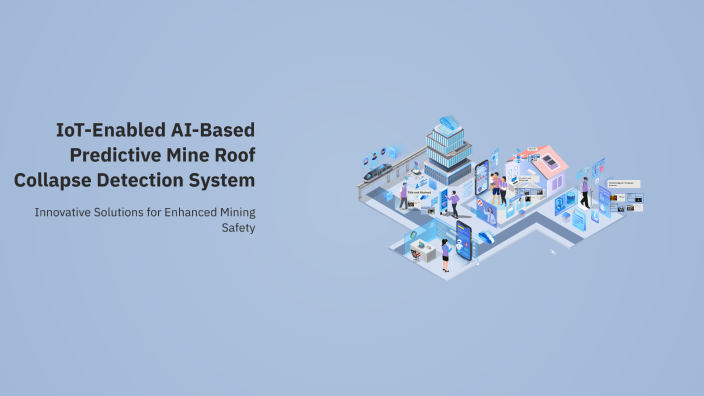 IoT-Enabled AI-Based Predictive Mine Roof Collapse Detection System by ...