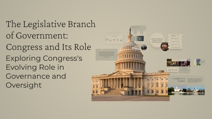 The Legislative Branch of Government: Congress and Its Role by ...