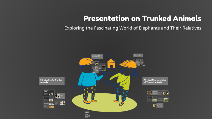 Presentation on Trunked Animals by Ваня on Prezi