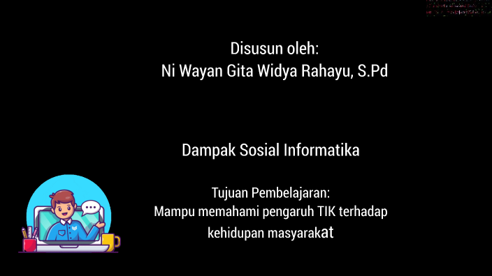 DAMPAK SOSIAL INFORMATIKA by NI WAYAN GITA WIDYA RAHAYU on Prezi