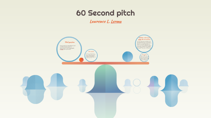 60 Second pitch by Lawrence Lerma on Prezi