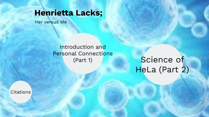 Henrietta Lacks Project by Grace Beckham on Prezi