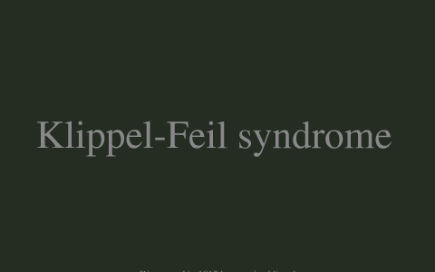 klippel-fiel syndrome by jason stengel on Prezi
