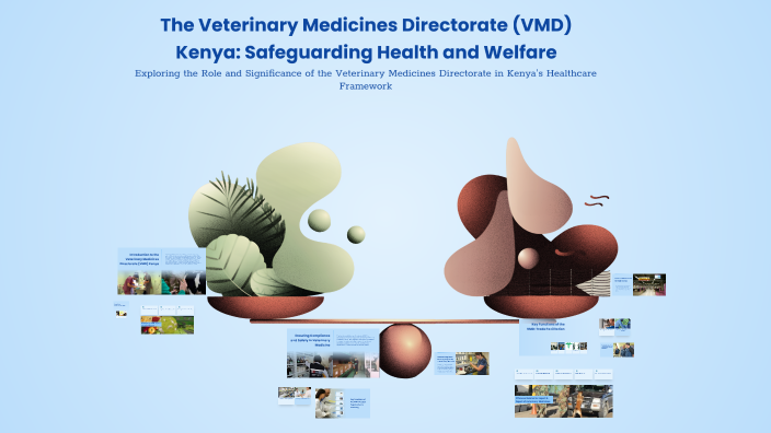 The Veterinary Medicines Directorate (VMD) Kenya: Safeguarding Health ...