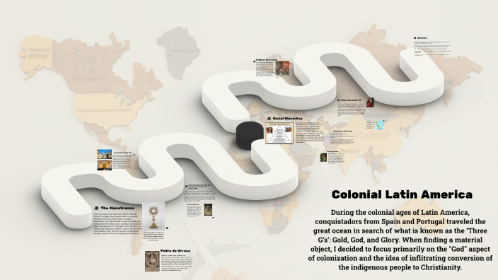 Colonial Latin America by Tori Aufiero on Prezi
