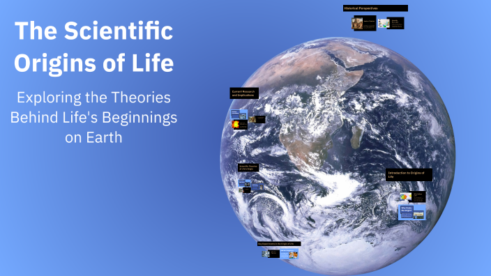 The Scientific Origins of Life by Nichole Long on Prezi