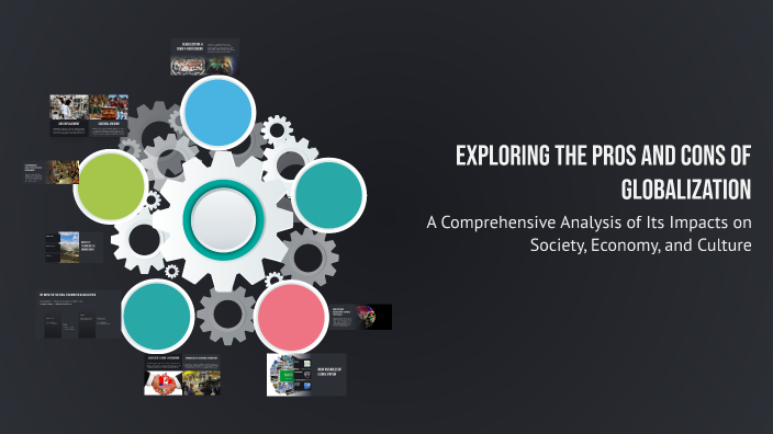 Exploring the Pros and Cons of Globalization by Uzair Ali Hakro on Prezi