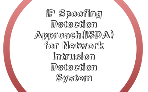 IP Spoofing Detection Approach(ISDA)for Network Intrusion Detection ...