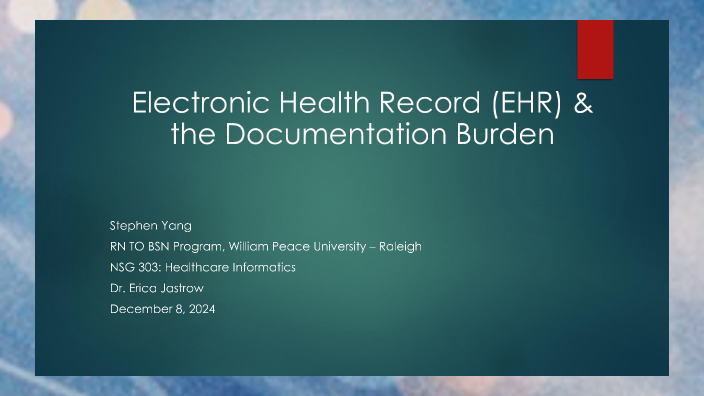 EHR & the Documentation Burden by Stephen Yang on Prezi