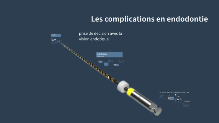 Les complications en endodontie by Alan Bérard on Prezi