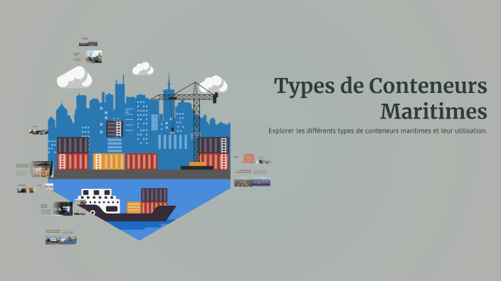Types de Conteneurs Maritimes by Abdraouf Zetili on Prezi