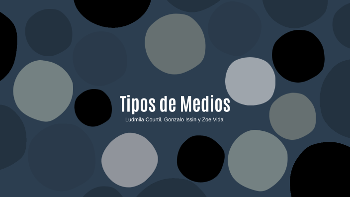 Tipos de Medios by Zoe Vidal on Prezi