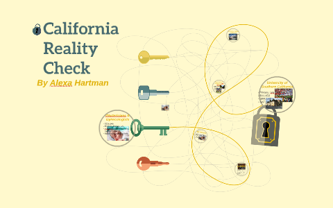 California Reality Check by alexa hartman on Prezi
