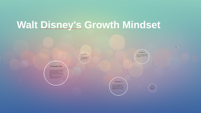 Walt Disney's Growth Mindset by Tristen McConnell on Prezi