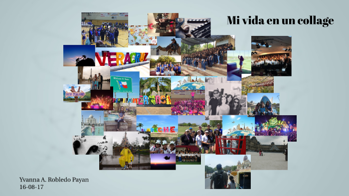 Mi vida en un collage by Yvanna Robledo on Prezi