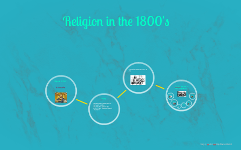 Religion in the 1800's by on Prezi