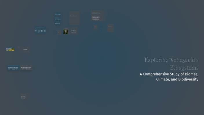 Exploring Venezuela's Ecosystems by Sofia Farina Liberi on Prezi