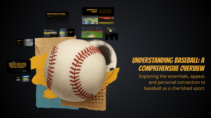 Understanding Baseball: A Comprehensive Overview by hoàng trương on Prezi