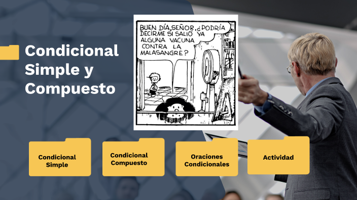 Condicional Simples y Compuesto by IGOR RAFAEL PEREIRA CAVALCANTE on Prezi