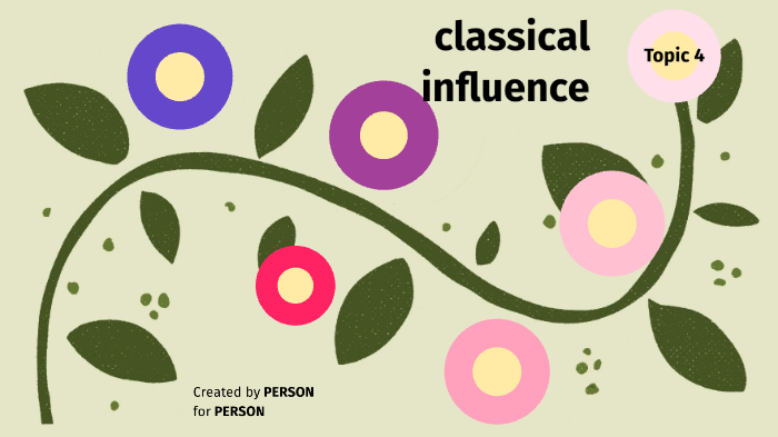 classical influence by daisy .a.g on Prezi