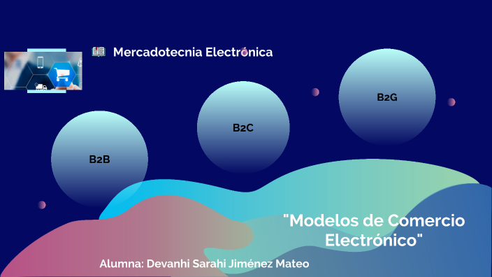 Modelos de Comercio Electrónico by Devanhi Jiménez on Prezi