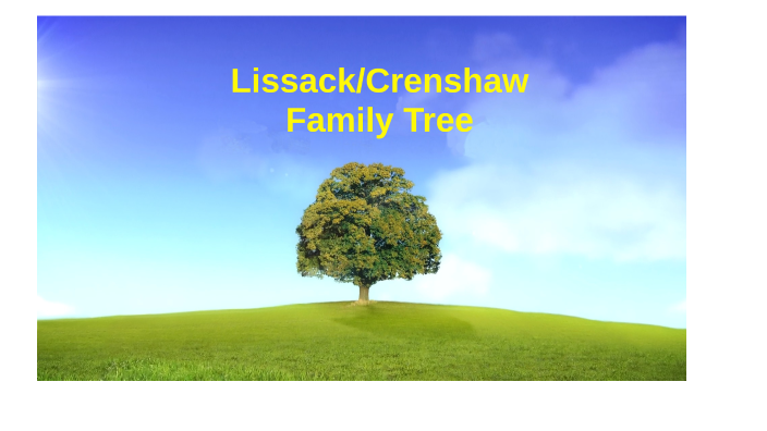 V2.0 Lissack/Crenshaw Family Tree by Kent Lissack on Prezi