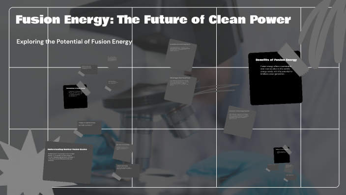 Fusion Energy: The Future of Clean Power by selim on Prezi