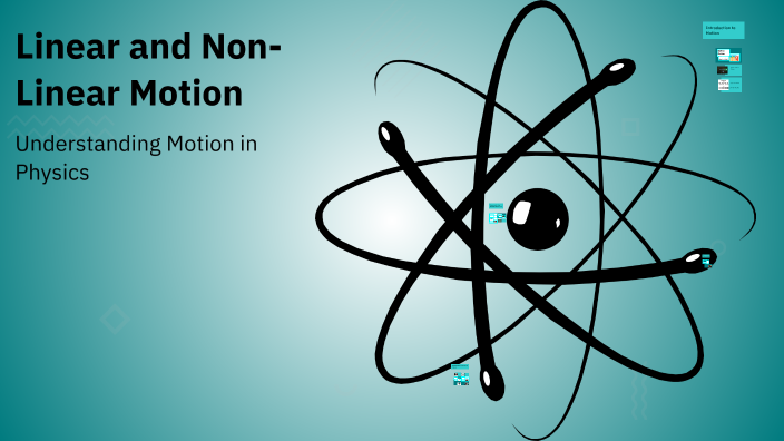Linear and Non-Linear Motion by Divyanshi Agrawal on Prezi