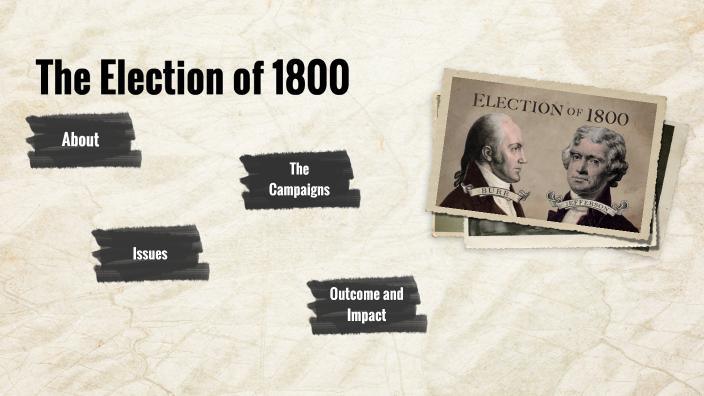 Election of 1800 by Ella Conover on Prezi