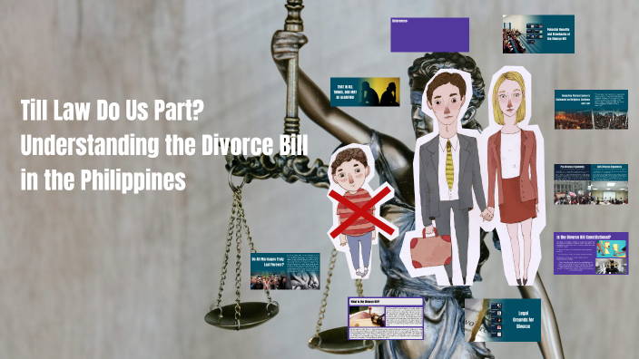 Till Law Do Us Part? Understanding the Divorce Bill in the Philippines ...