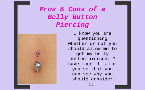 Pros & Cons of a belly button peircing by Brooke Edstrom on Prezi