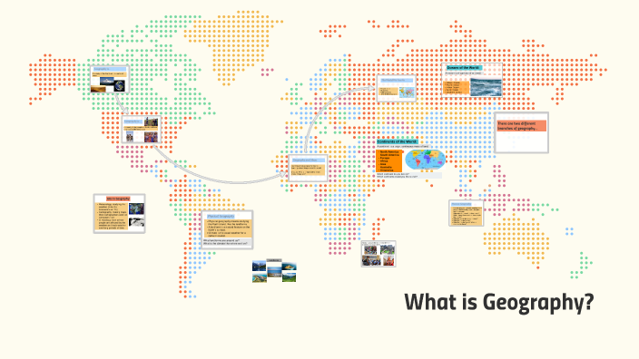 What is Geography? by Chelsea Volk on Prezi