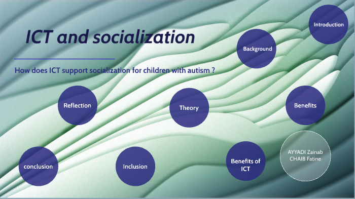 ict and socialization by zineb ayyadi on Prezi Next