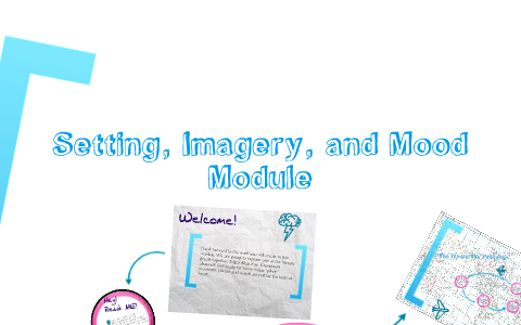 Setting, Imagery, and Mood Module by Jessica Bentley on Prezi