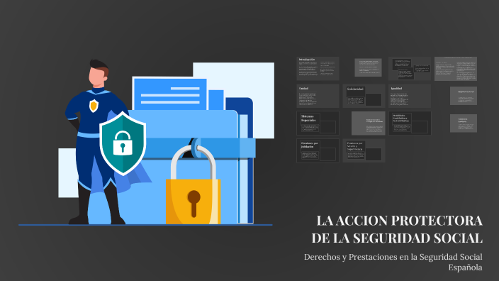 LA ACCION PROTECTORA DE LA SEGURIDAD SOCIAL by Lourdes on Prezi