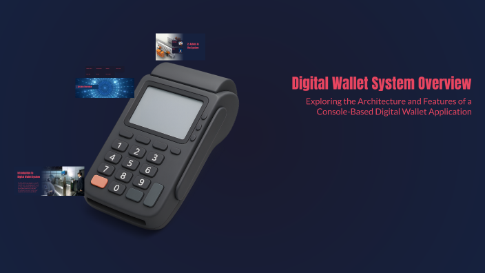 Digital Wallet System Overview by Eyad Hany on Prezi