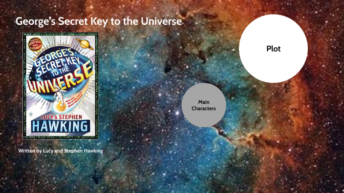 George's Secret Key to the Universe by Alexander Pham on Prezi
