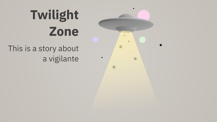 Twilight Zone by Damien Stavar on Prezi
