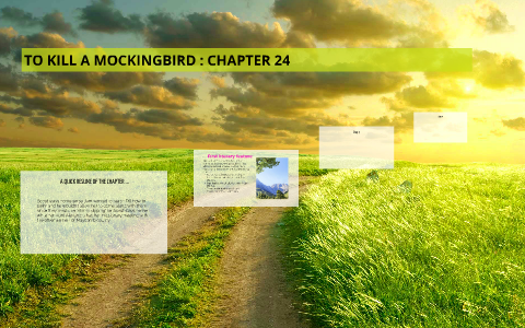 TO KILL A MOCKINGBIRD : CHAPTER 24 by sabine osseiran on Prezi