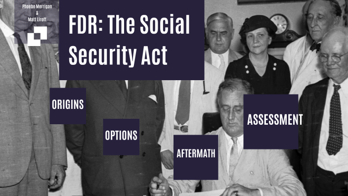 FDR Social Security by Phoebe Merrigan on Prezi