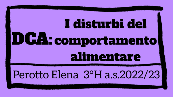 Tesina-i disturbi alimentari (DCA) by Elena Perotto on Prezi