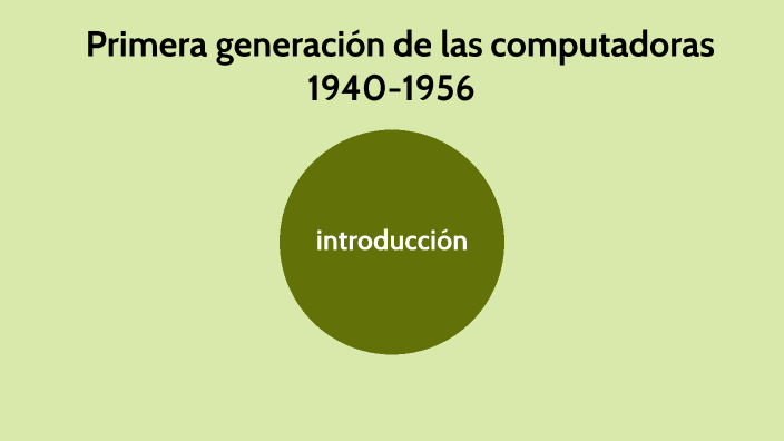 Primera generación de las computadoras 1940-1956 by Paula Andrea Arroyo ...