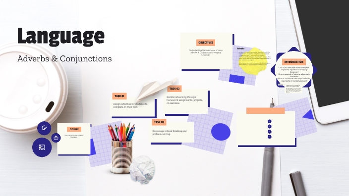 Language: Adverbs & Conjunctions by Kerwin Harton Mangar on Prezi